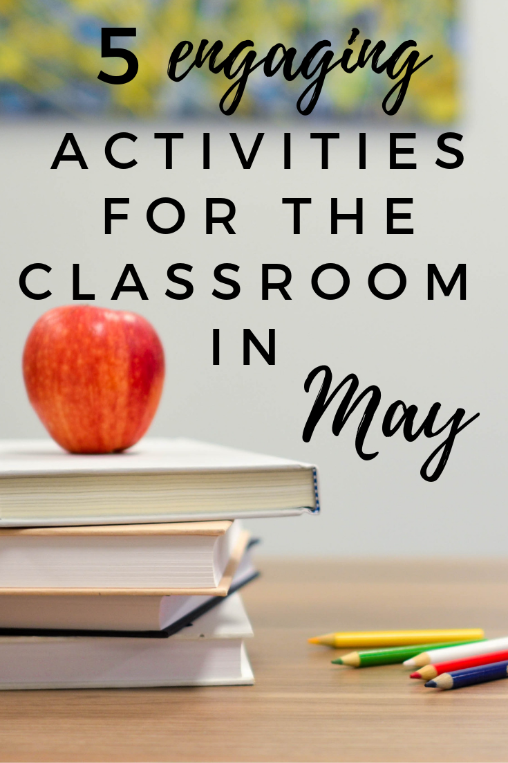 Lights... Camera... TEACH!: 5 Engaging Activities for the Classroom in May