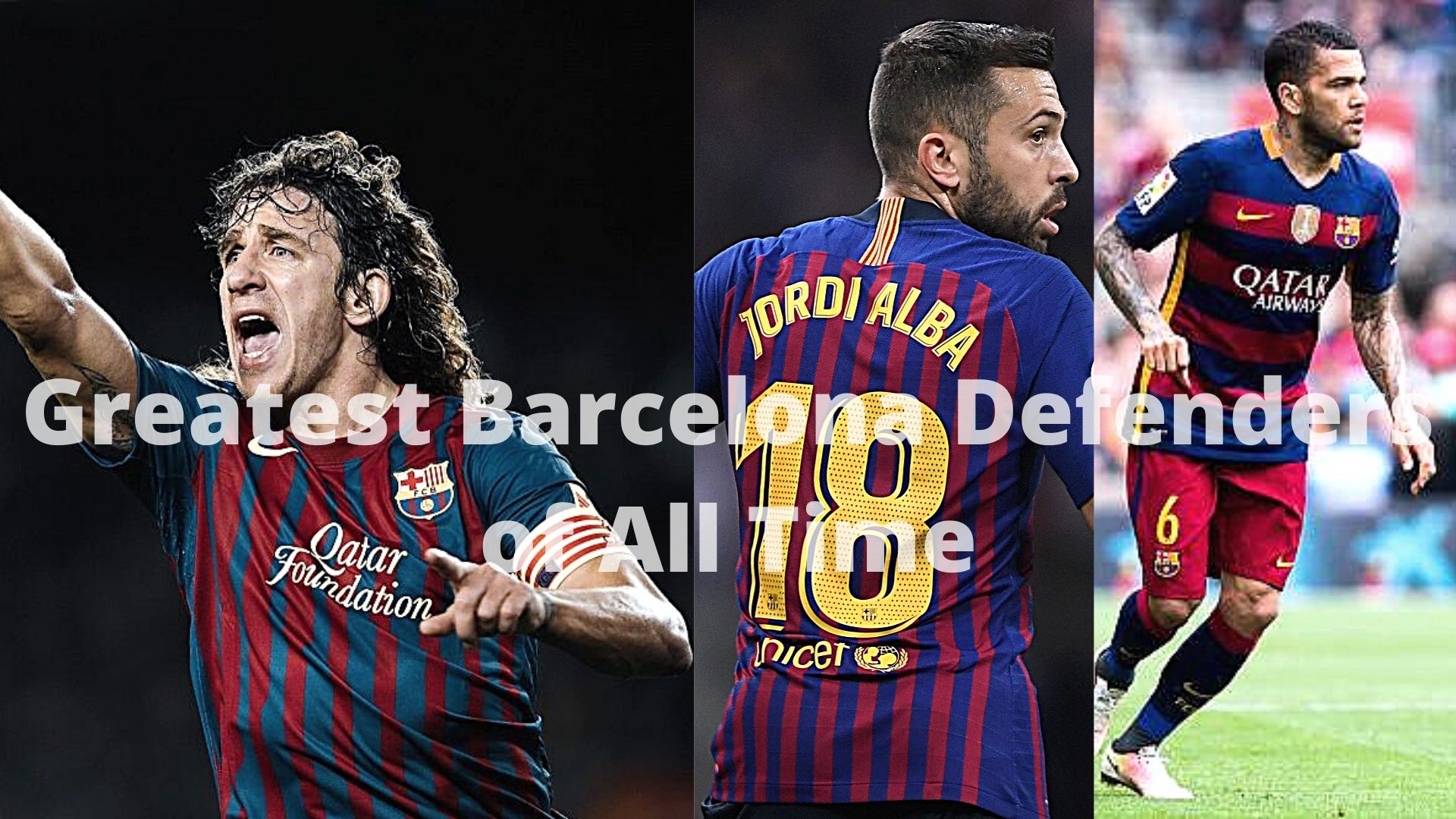 Greatest Barcelona Defenders of All Time - Football-Updates