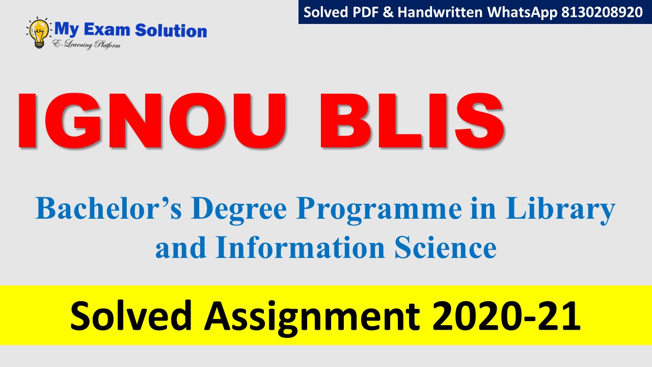IGNOU BLIS Solved Assignment 2020-21 - My Exam Solution