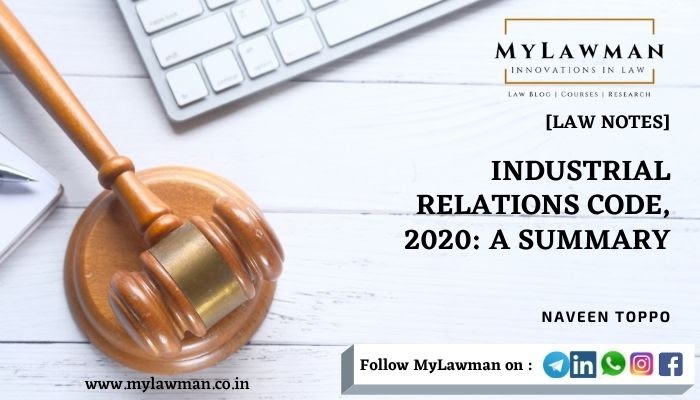 [Law Notes] Industrial Relations Code, 2020- A Summary By Naveen Toppo