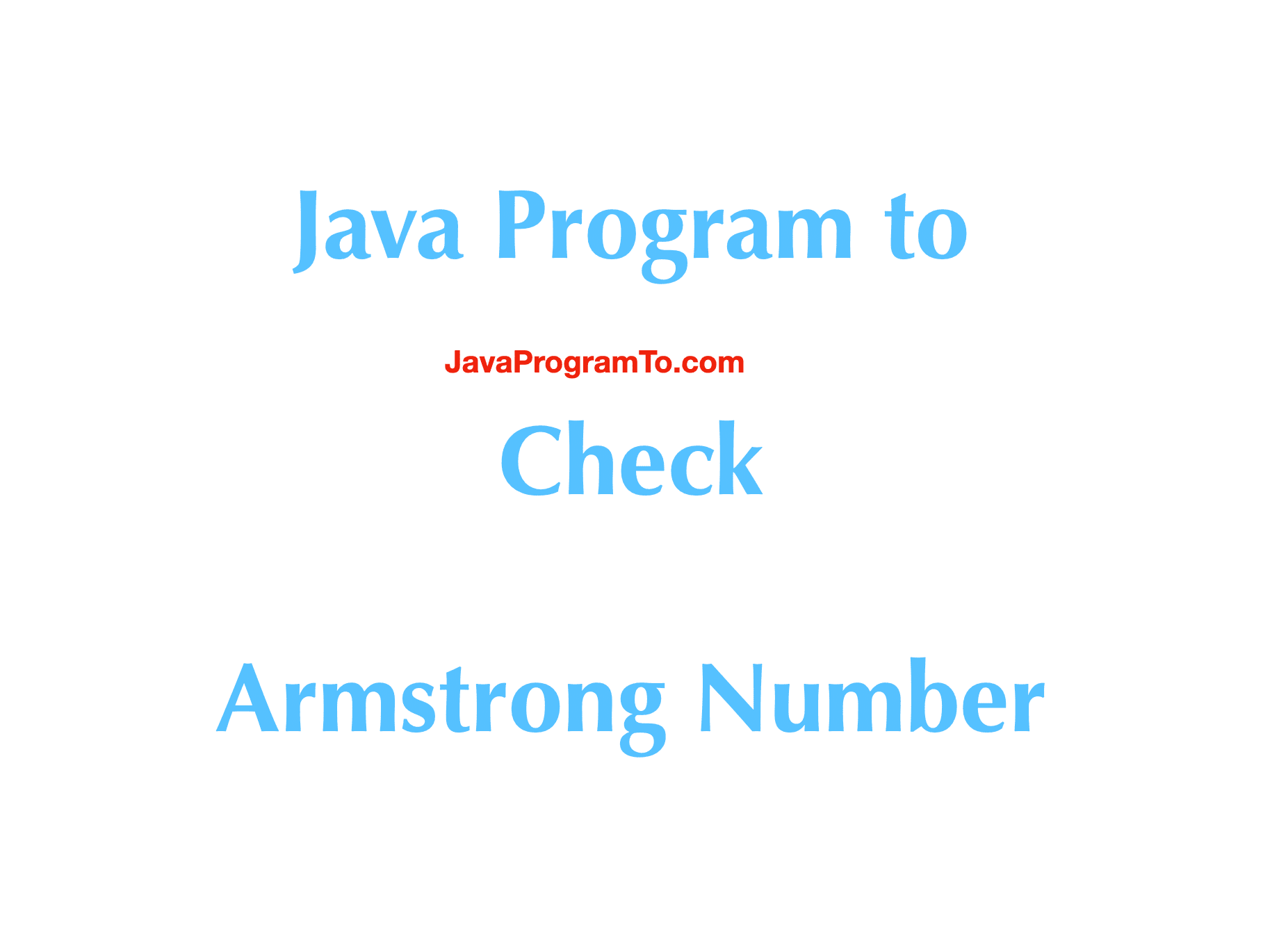 Java Example Program To Check Armstrong Number