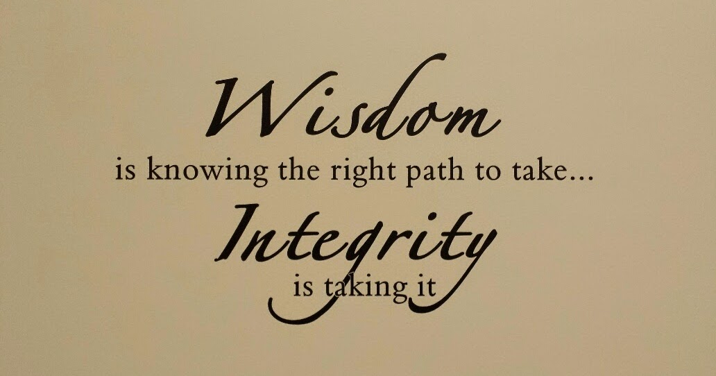 Wisdom Versus Integrity