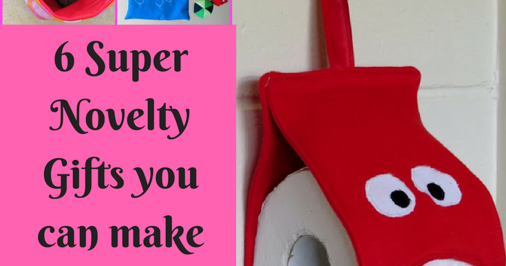 Creating my way to Success: 6 Super Novelty Gifts you can make yourself