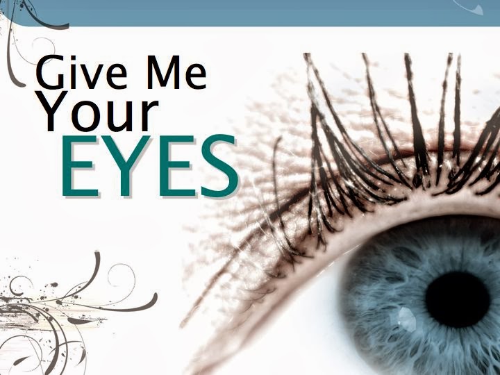 The Inspired Woman Give Me Your Eyes