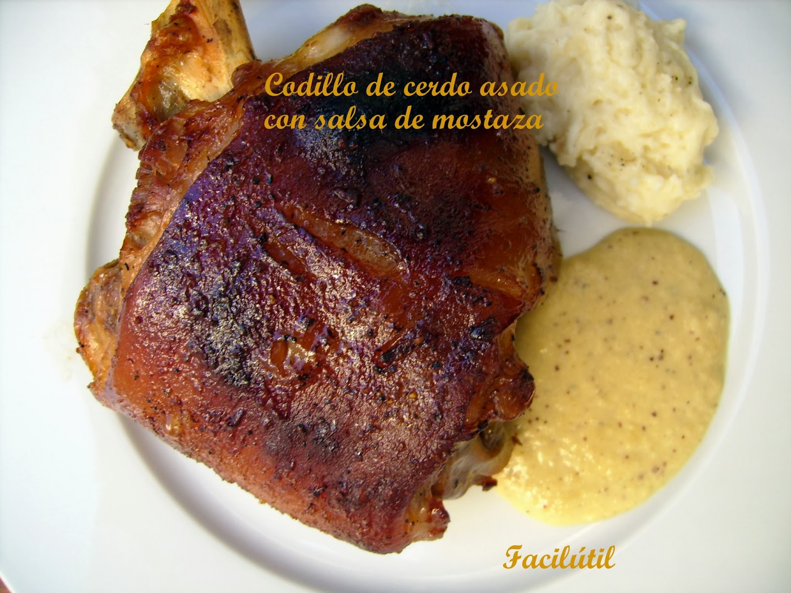 Facilútil: Codillo de cerdo asado con salsa de mostaza