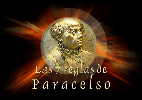 Reencuentro de Almas: Las 7 Reglas de Paracelso - Médico alquimista