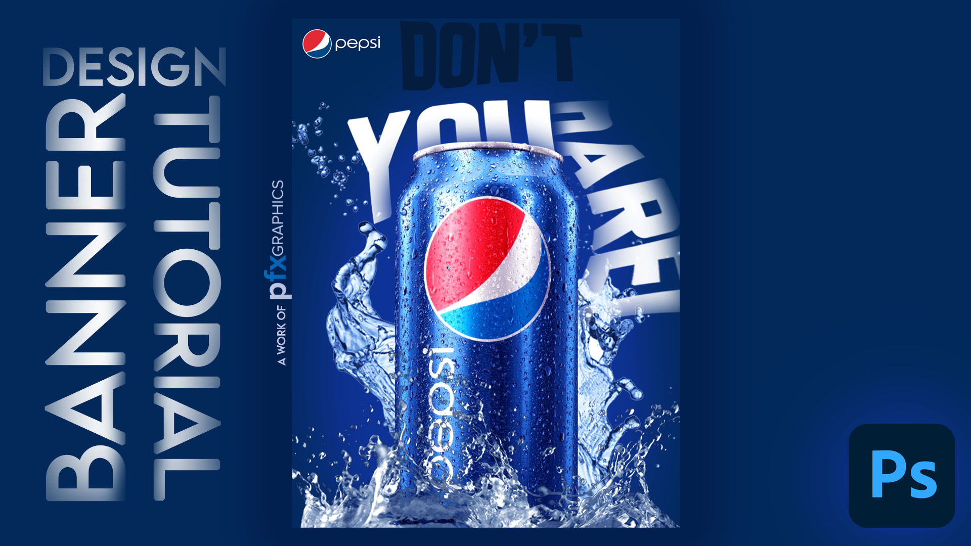 Pepsi Poster Design | Photoshop Tutorial | PFX Graphics