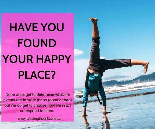 HOW TO FIND YOUR HAPPY PLACE - Cresting The Hill