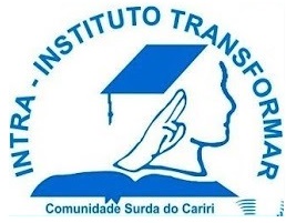 O Intra - Instituto Transformar na Região Metropolitana do Comunidade Surda do Cariri: O QUE É O ...