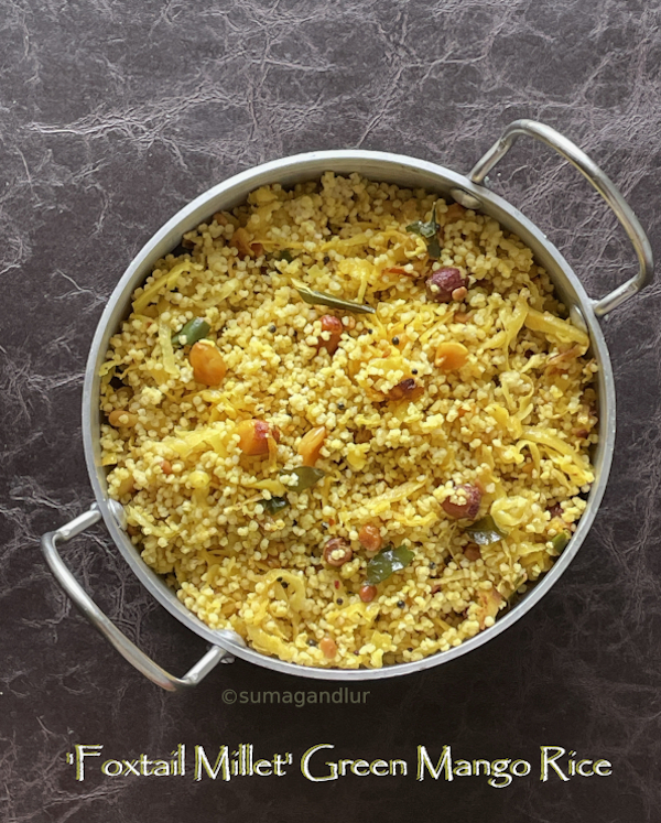 Veggie Platter: 'Foxtail Millet' Green Mango Rice / Korrala Mamidi ...