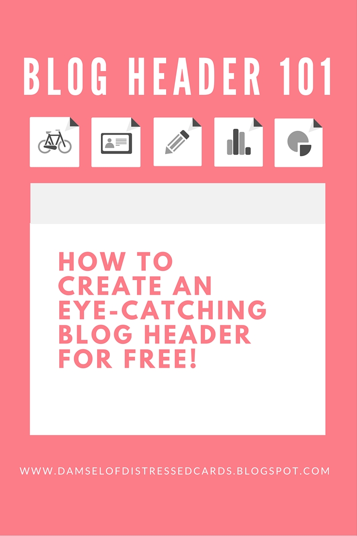 The Damsel of Distressed Cards: How to Create a Blog Header for Free