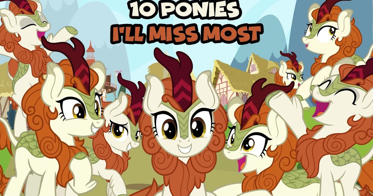 Equestria Daily - MLP Stuff!: The 10 Ponies I'll Miss the Most from ...