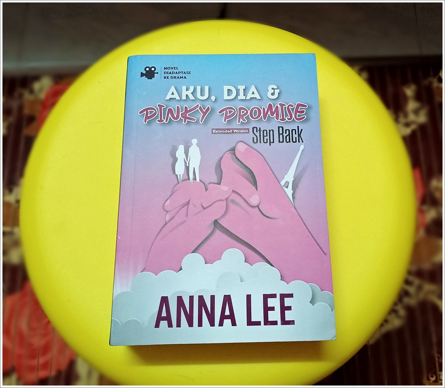 Novel | Aku, Dia & Pinky Promise by Anna Lee