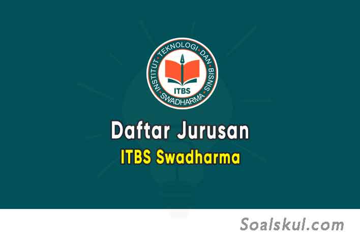 Daftar Jurusan ITBS Swadharma Jakarta (TERBARU) - Soalskul