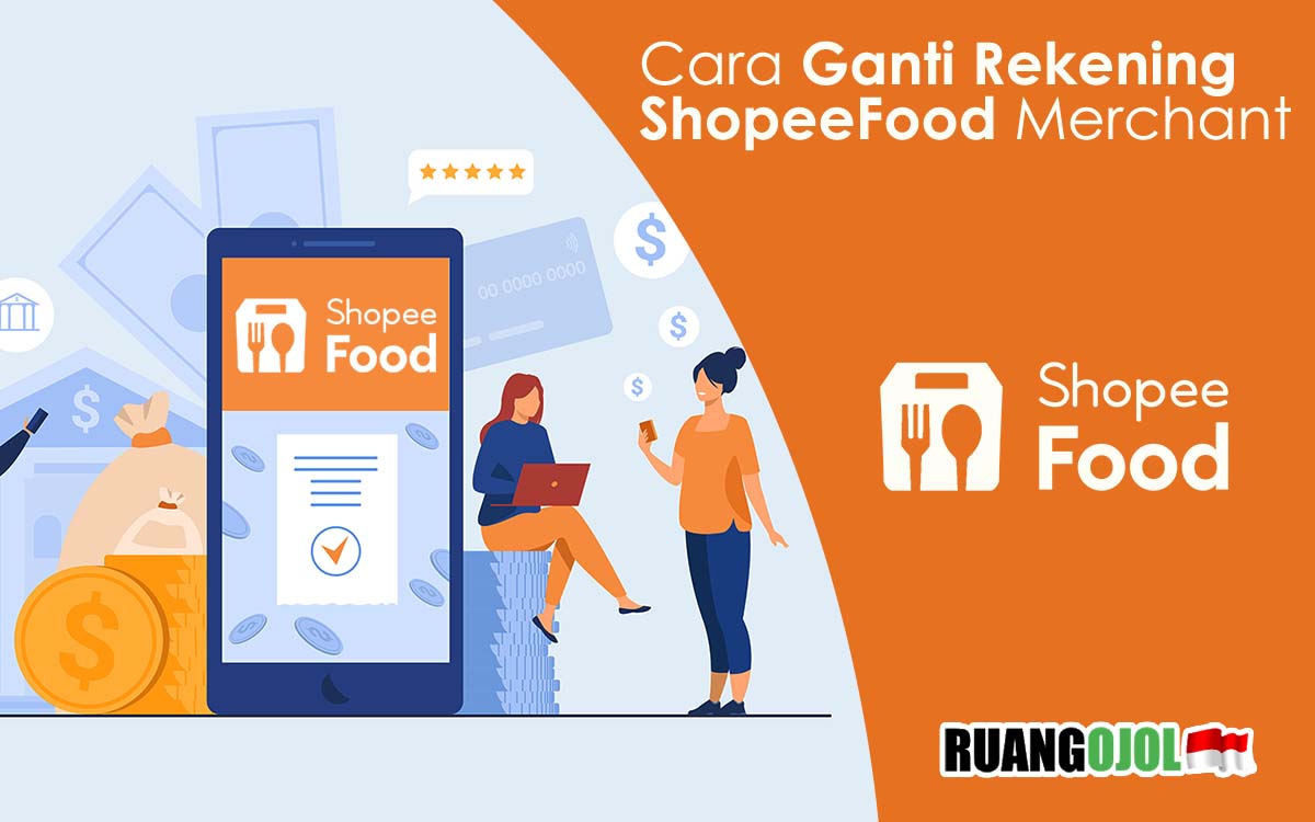Cara Ganti Rekening Shopee Food Merchant Terbaru | Mudah dan Cepat!