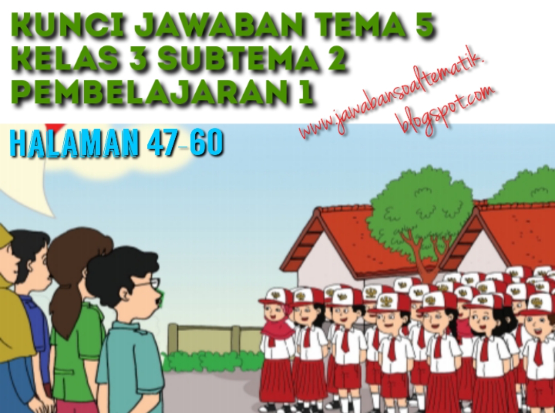 Kunci Jawaban Buku Tematik Tema 5 Kelas 3 Halaman 51 dan 56 - Soal Dan ... Kunci Jawaban Buku Tematik Tema 5 Kelas 3 Halaman 51 dan 56 - Soal Dan ...