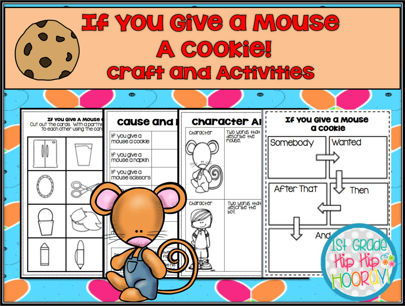 1st Grade Hip Hip Hooray!: If you give a mouse a cookie...