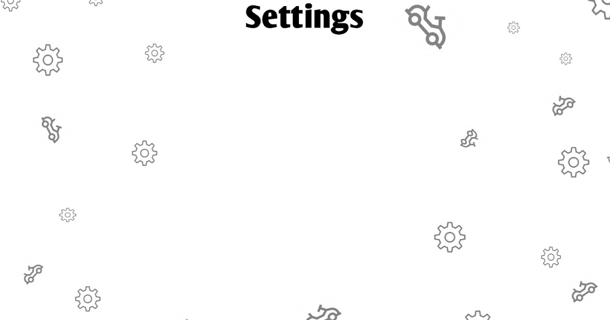 Introducing Settings