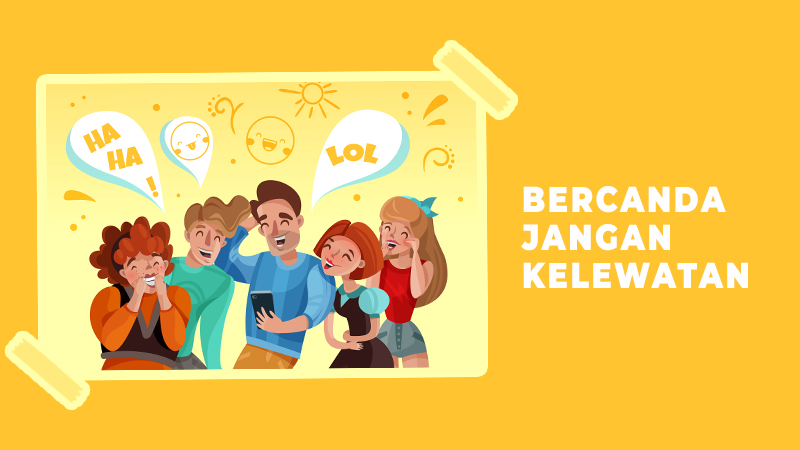 Harus Tau! Inilah 4 Hal Yang Tidak Boleh Dilakukan Saat Bercanda ...