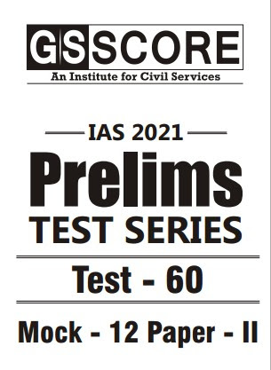 GS SCORE Prelims 2021 Test 60 With Solution PDF - VISION
