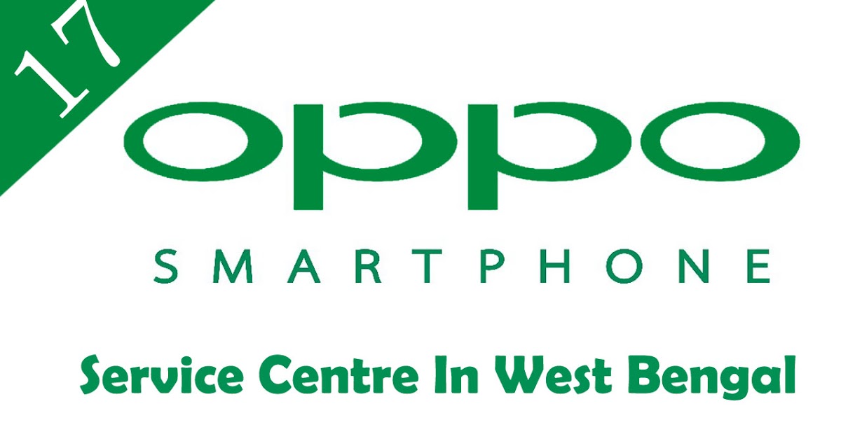 17 Oppo Service Center In West Bengal With Proper Address - General ...