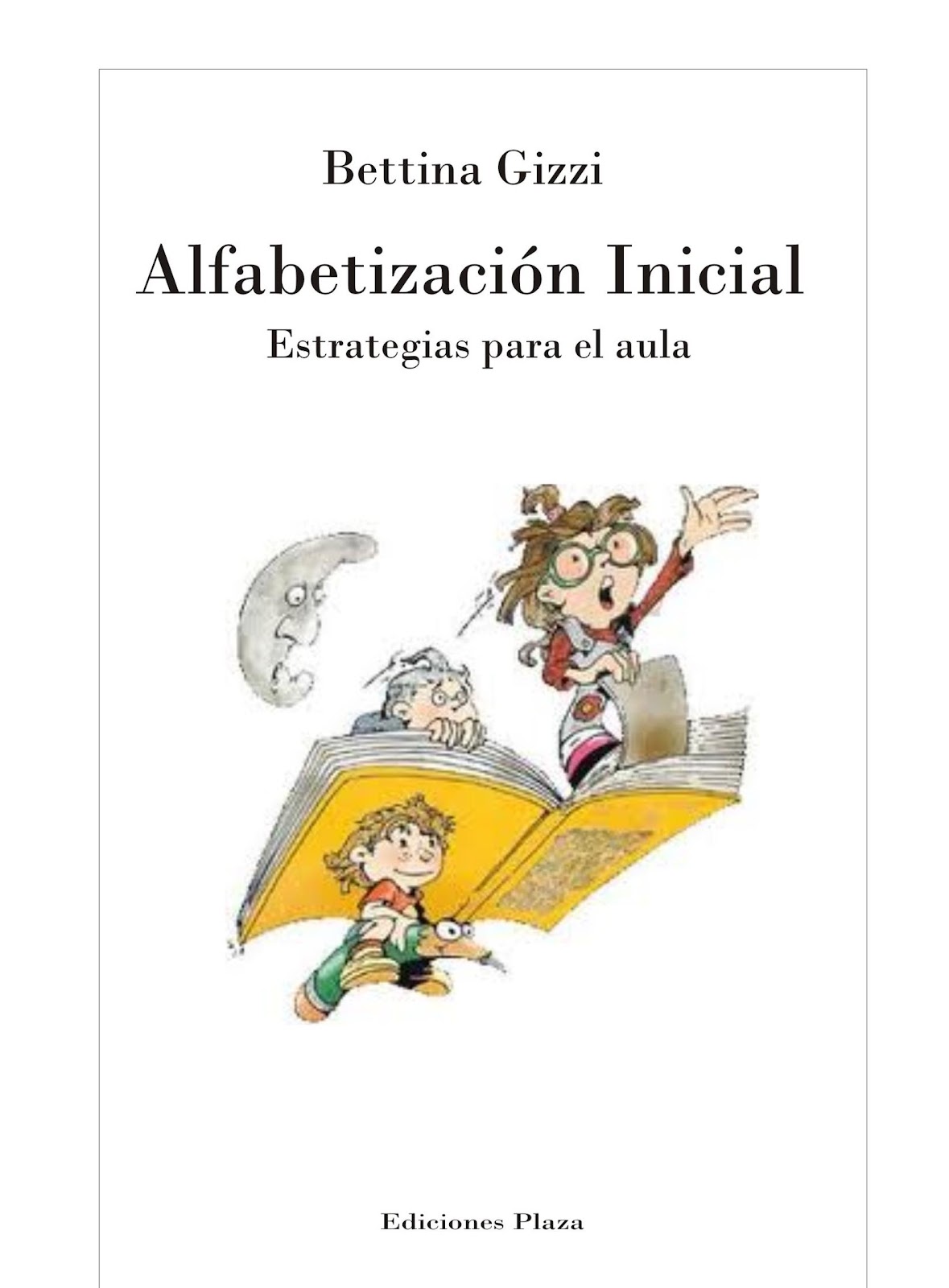 Ediciones Plaza: ALFABETIZACIÓN INICIAL