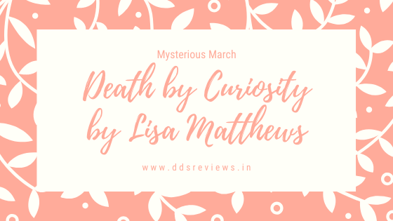 #Spotlight :: Death by Curiosity by @lisawritesthing - Bookish Indulgences