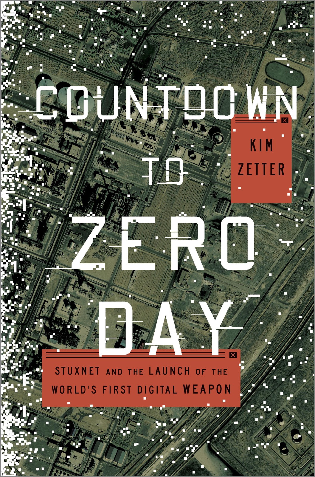 Contrapunkt: Day 41: Book Excerpt: Countdown to Zero Day- Stuxnet and ...