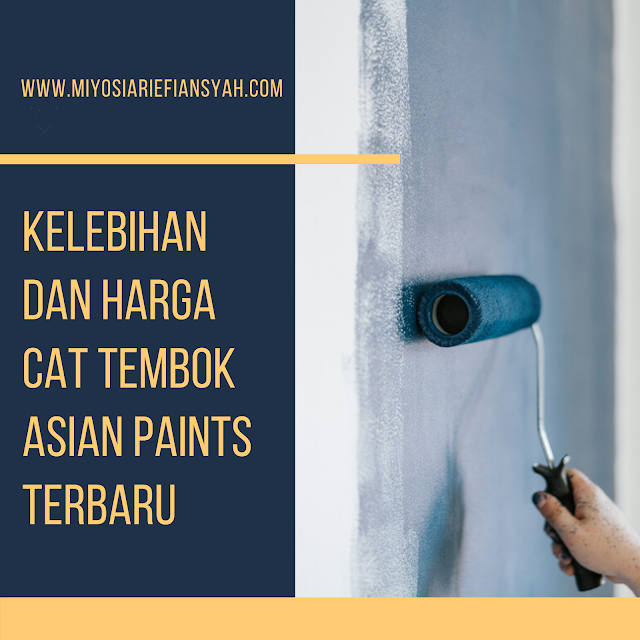 Kelebihan dan Harga Cat Tembok Asian Paints Terbaru - Jurnal Miyosi