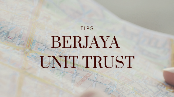 TIPS BERJAYA DALAM UNIT TRUST - TIPS KEWANGAN DAN UNIT TRUST