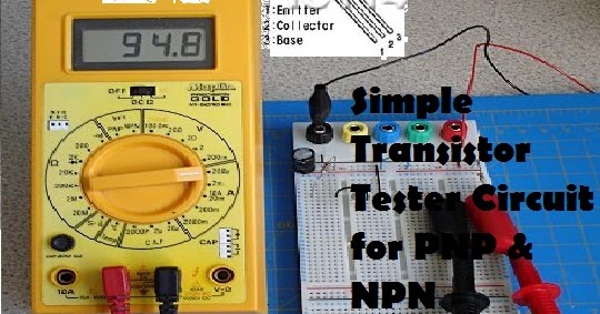 Simple Transistor Tester Circuit for PNP & NPN Transistors - electrical ...