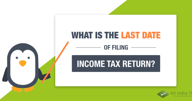 What is the last date of filing income tax return?