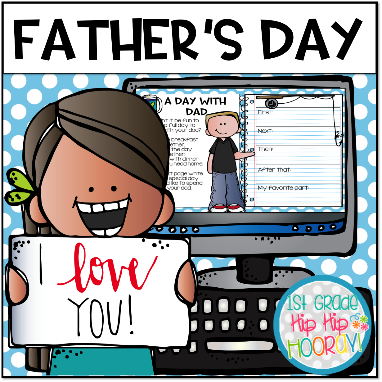 1st Grade Hip Hip Hooray!: Father's Day Google Slides for Distance Learning