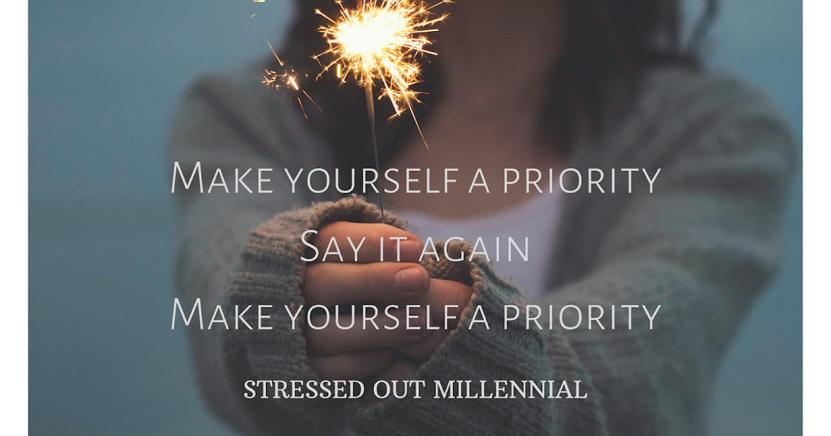 Make Yourself A Priority