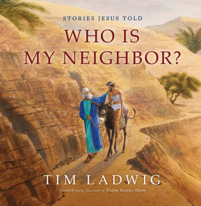 Uplifting Reads: Review of Stories Jesus Told: Who Is My Neighbor? by ...