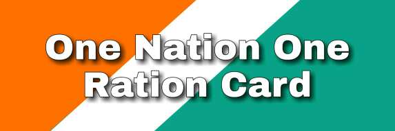 One Nation One Ration Card Eligibility Launch Date