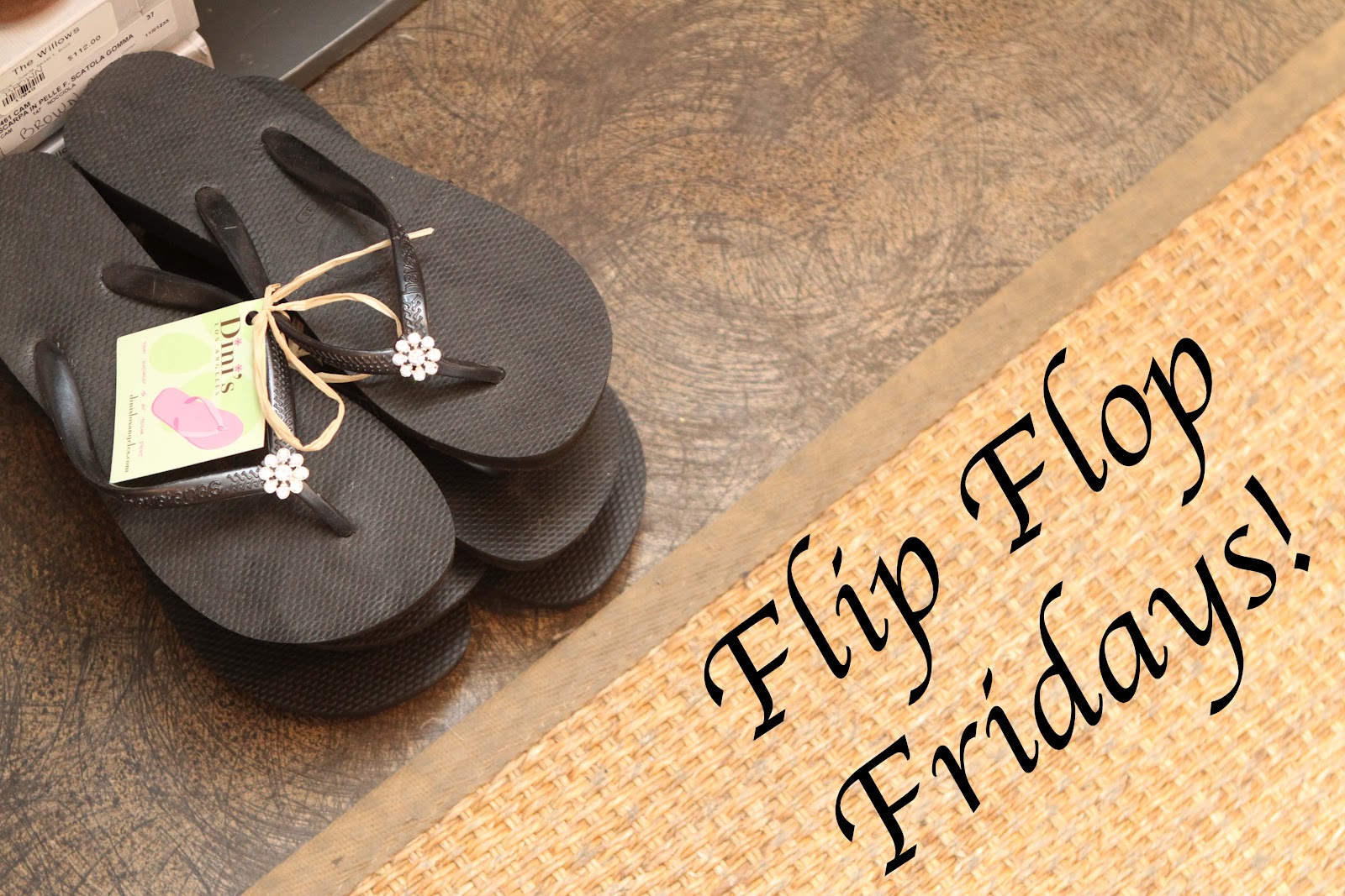 The Willows Home & Garden: flip flop fridays!