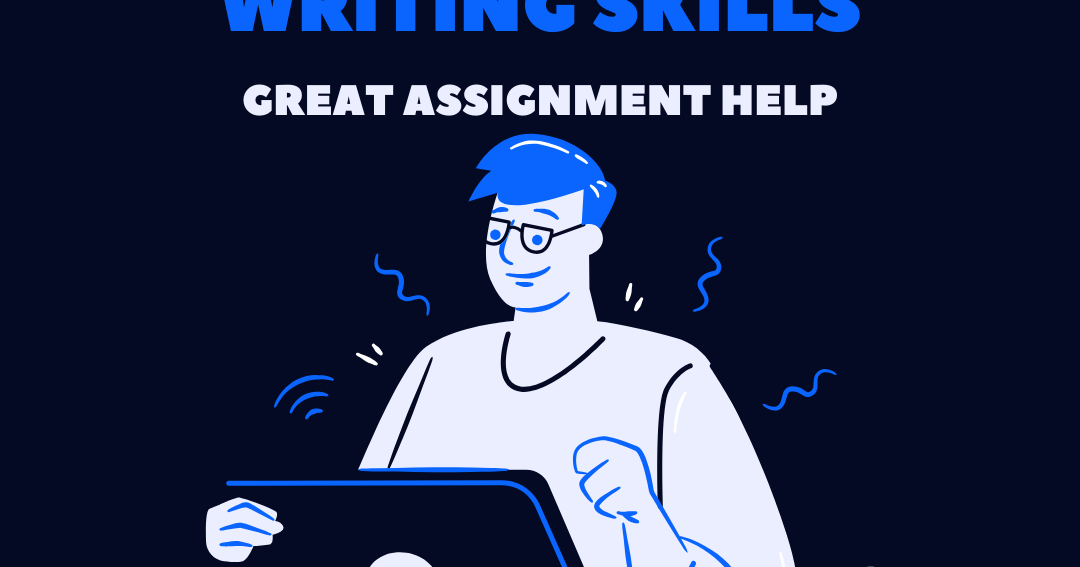5 Tips To Improve Your Assignment Writing Skills - Assignment Help
