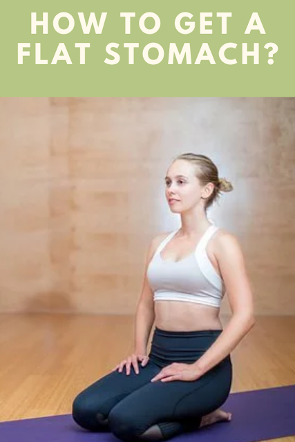 How to Get a Flat Stomach?