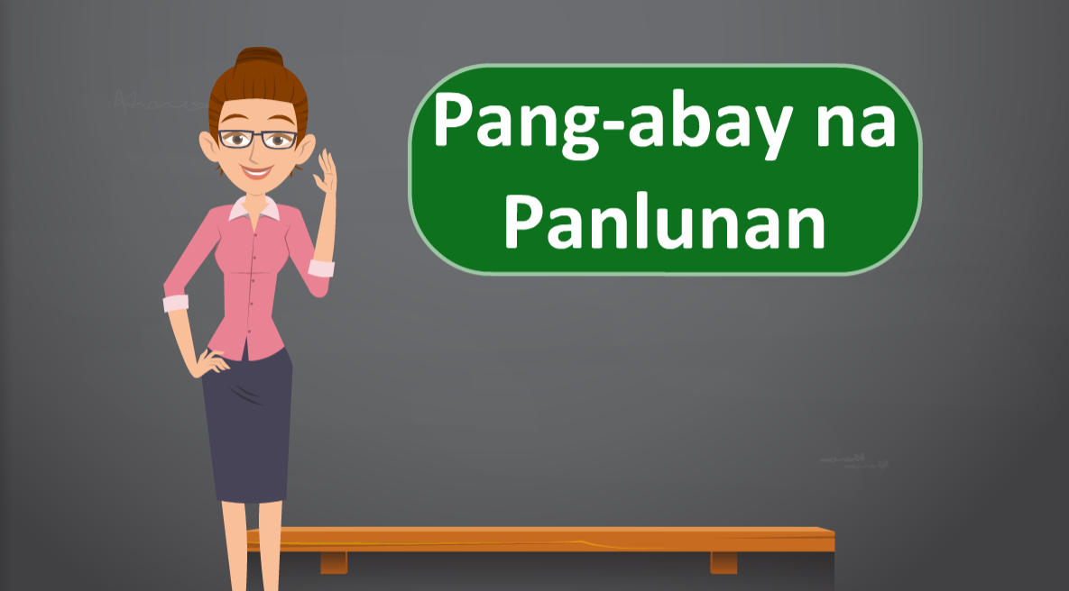 5-minute Review para sa Pang-abay na Panlunan