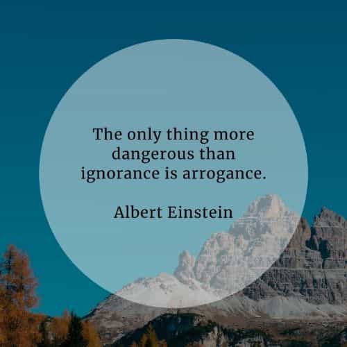 55 Arrogant quotes that will help broaden your perception
