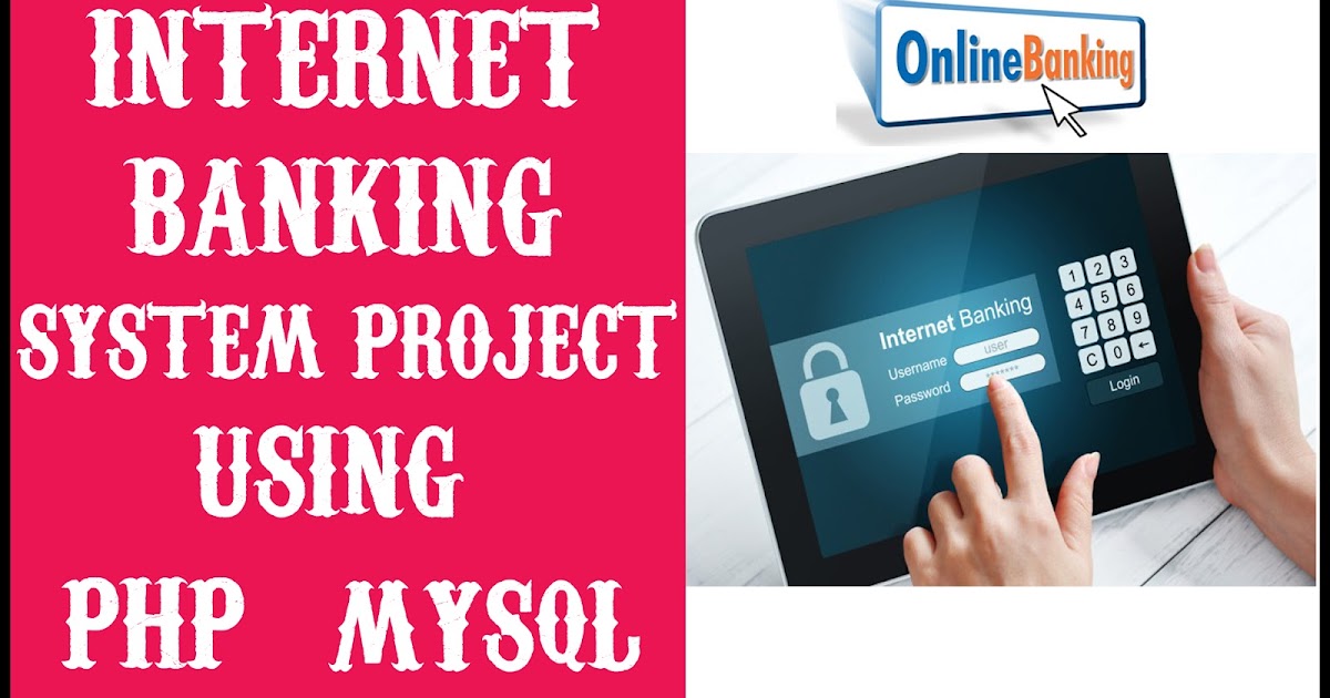 Online Banking System Project In Php Mysqli Html Css Javascript Source Code Free Download 8516