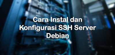 Konfigurasi Debian Server Lengkap - Awonapa - Website dan Blogging