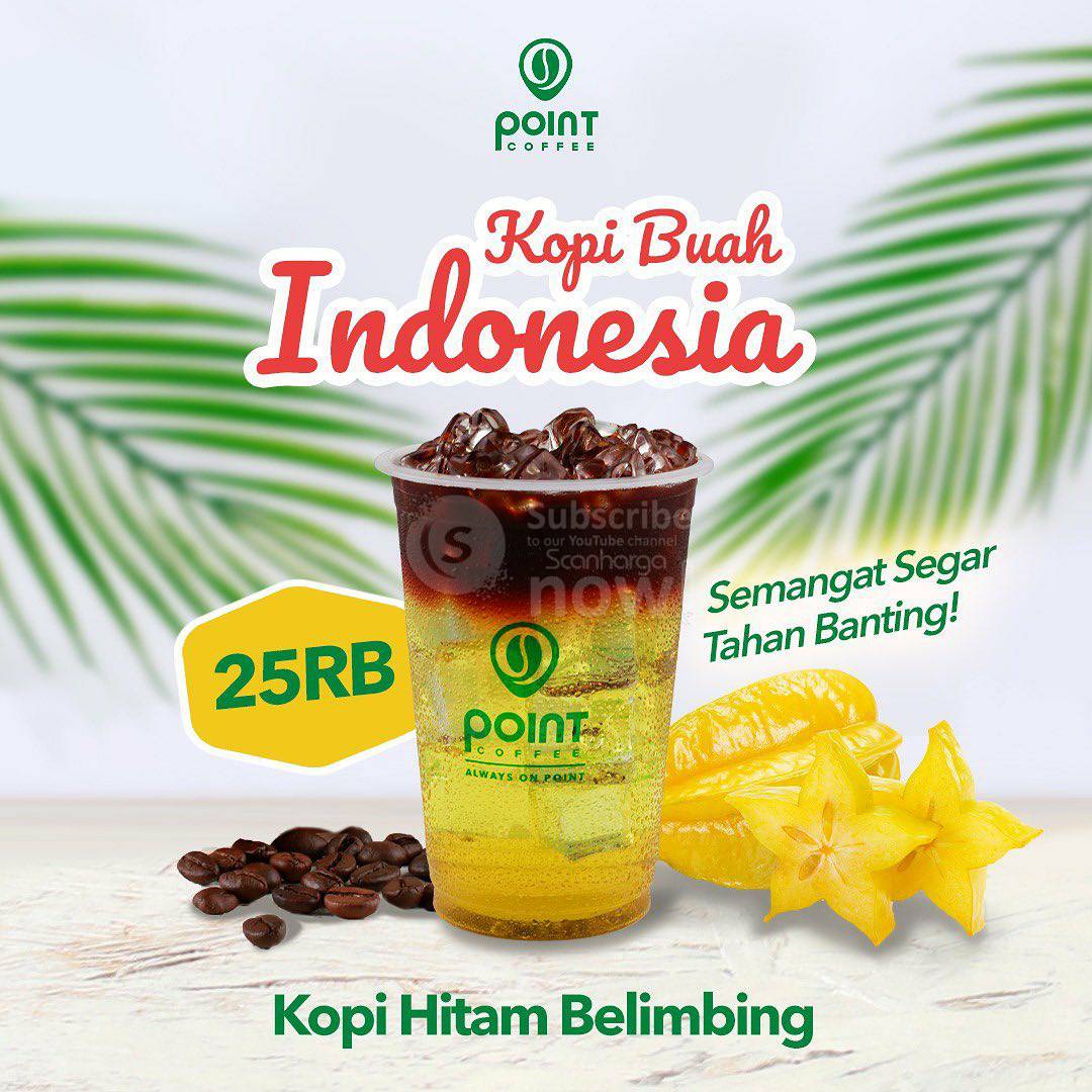 POINT COFFEE Promo Kopi Buah Indonesia Harga cuma Rp.25.000 - scanharga