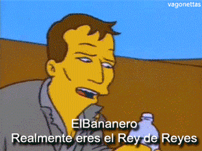 ElBananero ... REALMENTE ERES EL REY DE REYES ... // SAAAAAPEEEEEE ...