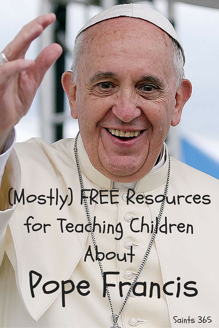 Teaching Your Children About Pope Francis