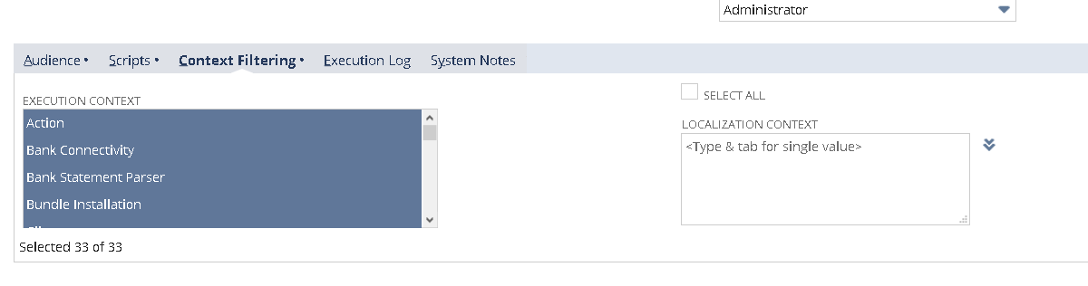 Important Context Filtering In Netsuite Scripts