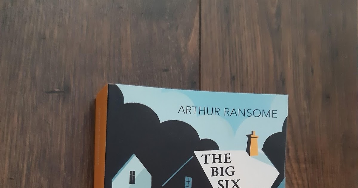 Educating Sol, Mon and Sam: Project 142: Arthur Ransome and 'The Big Six'