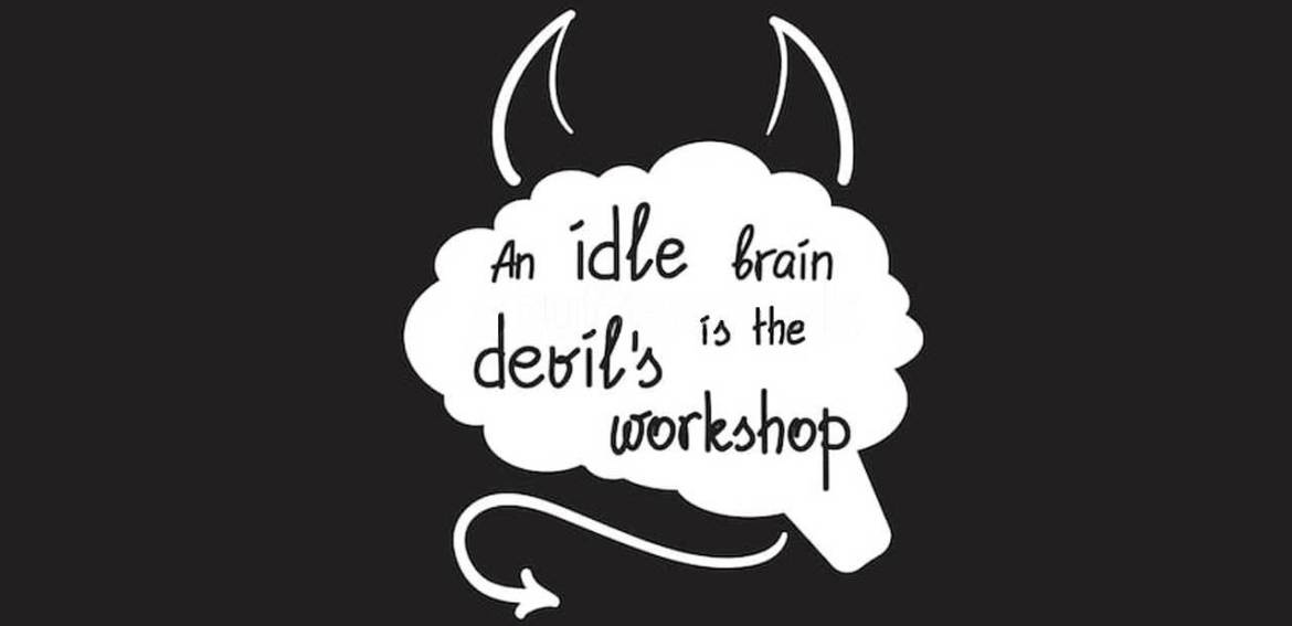 An idle brain is the devil’s workshop paragraph for any class