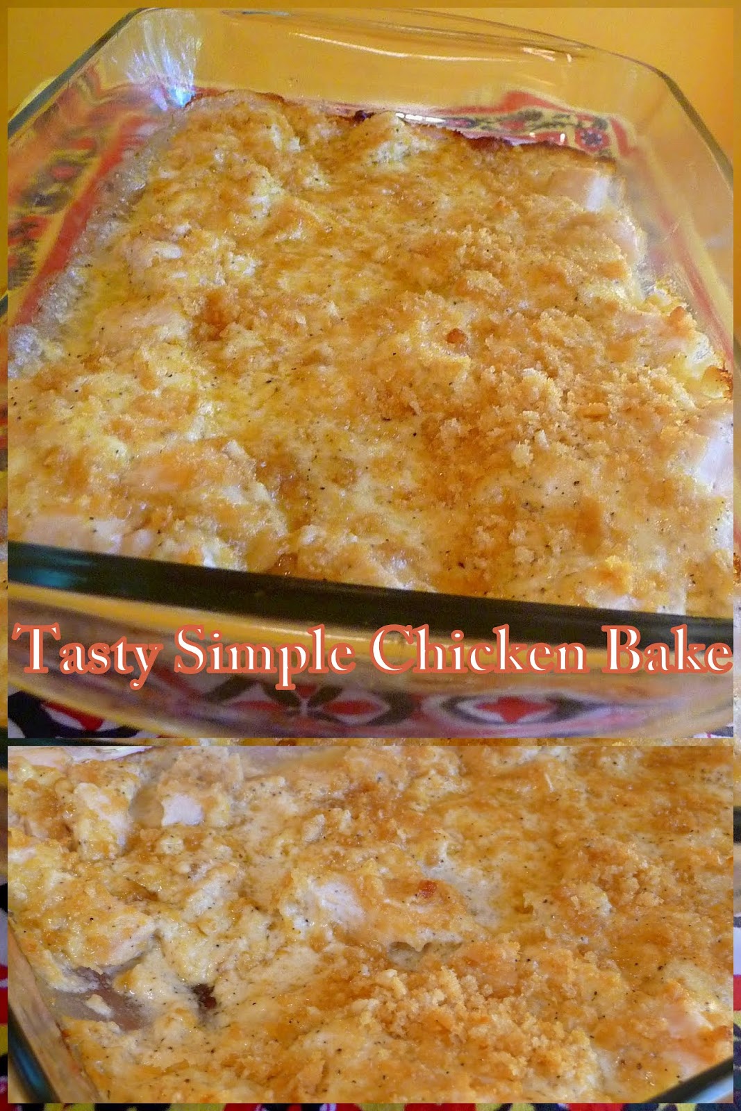 TASTY SIMPLE CHICKEN BAKE